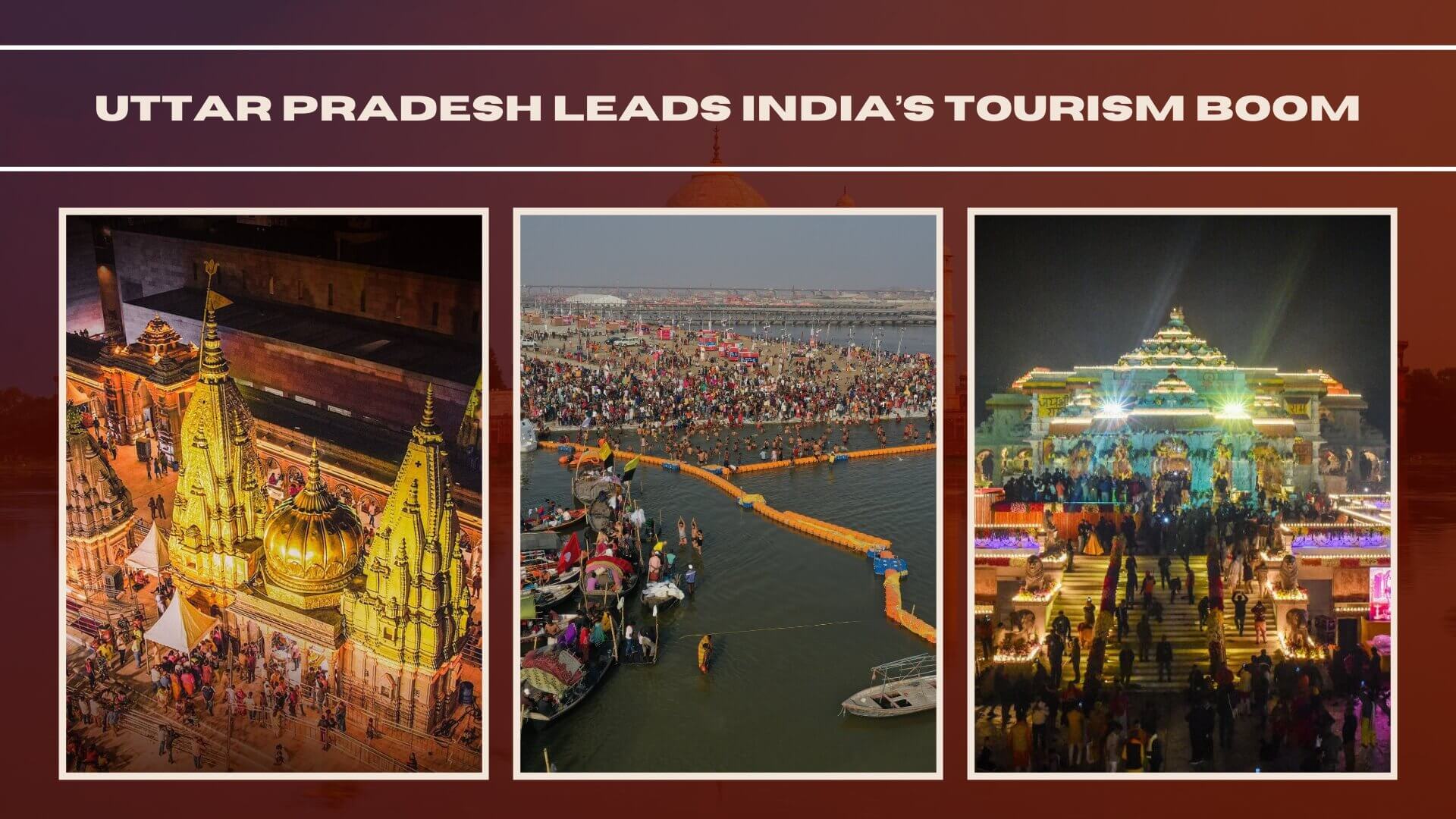 Uttar Pradesh Leads India’s Tourism Boom | Varanasi Tourism